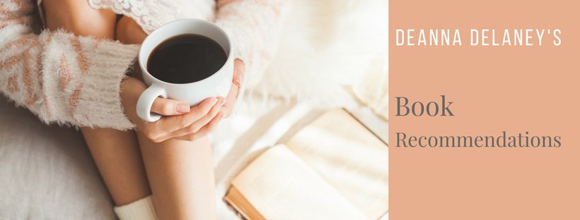 Deanna Delaney’s Book Recommendations – Deanna Delaney